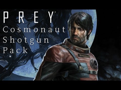 PREY - Cosmonaut Shotgun Pack - YouTube