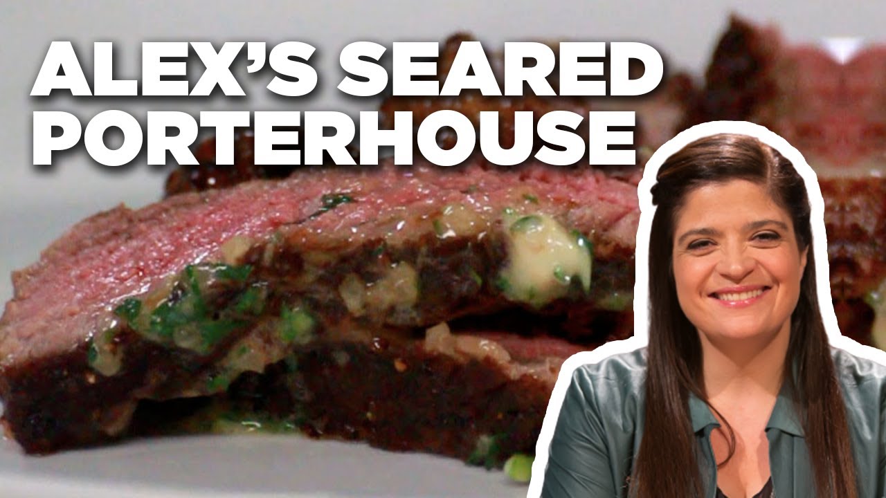 Seared Porterhouse Steak with Oozing Butter with Alex Guarnaschelli ...