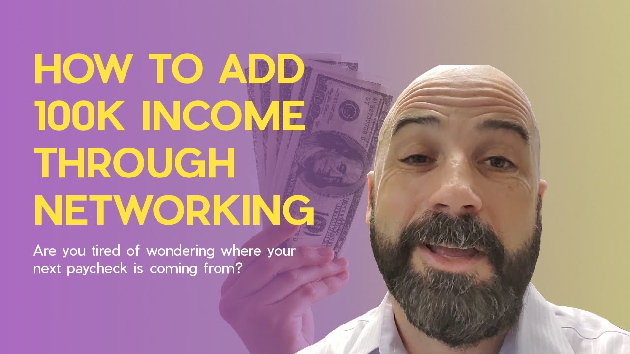 How to Add 100K Income Through Networking - YouTube