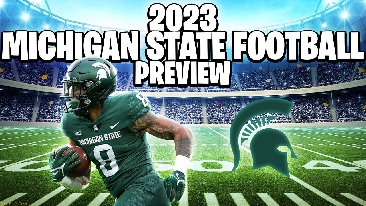 Michigan State Spartans 2023 Football Preview - YouTube