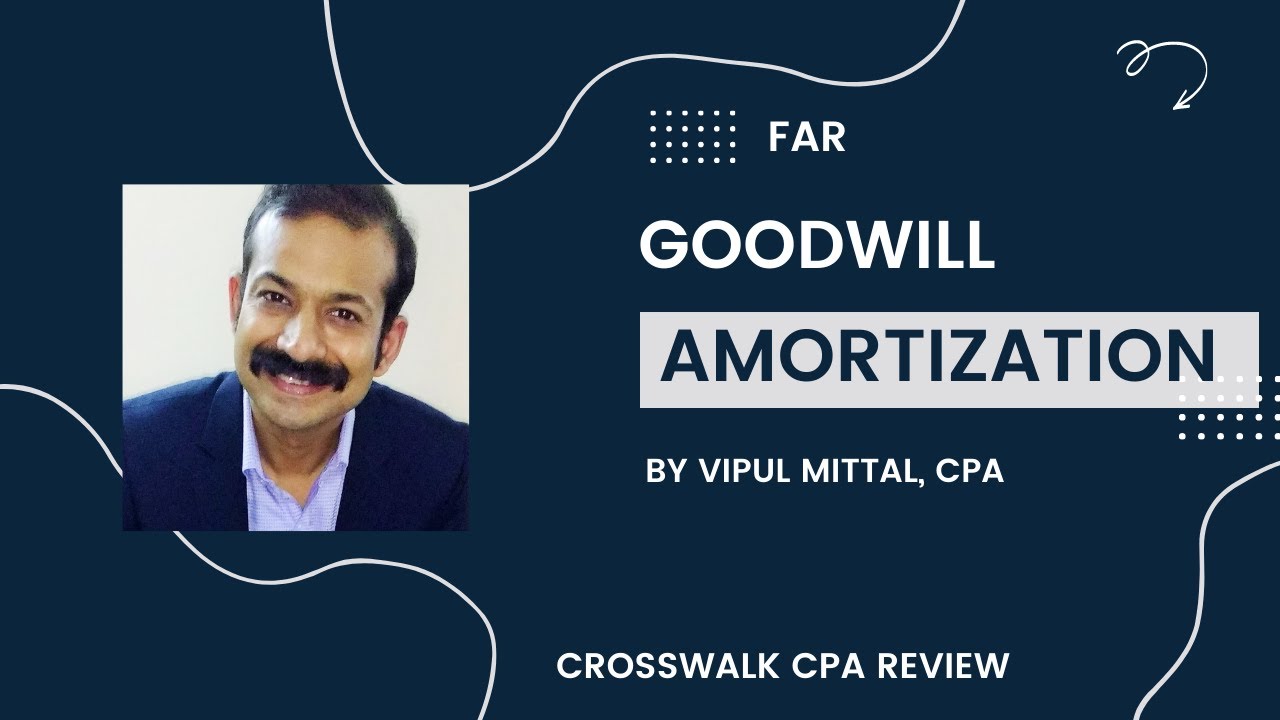 CPA Course: Goodwill Amortization – Financial Accounting - YouTube
