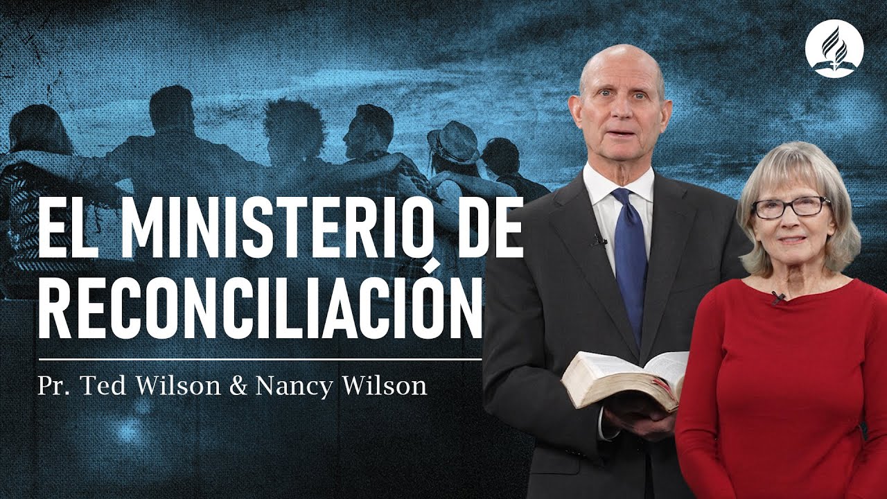 Un Mensaje del Pastor Ted Wilson: El Ministerio de Reconciliación - YouTube