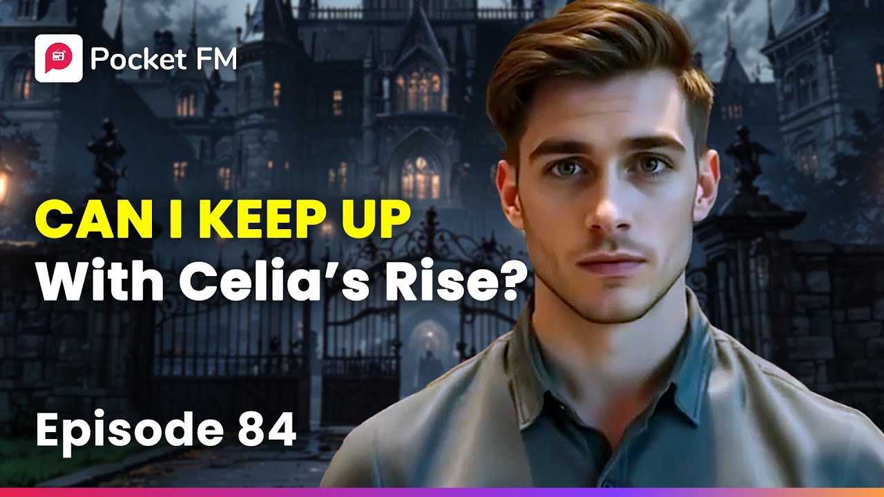 Can I Keep Up with Celia's Rise? | Ep 84 | Rothman's Secret | Pocket FM ...