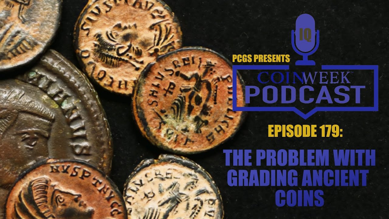 CoinWeek Podcast #179: The Problem with Grading Ancient Coins - YouTube