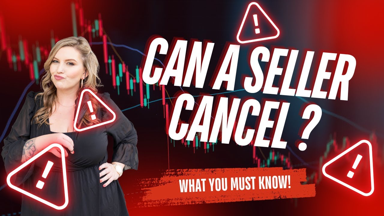 Step # 11 - 🏡 Can a Seller Cancel on a Buyer in Califonia? - YouTube