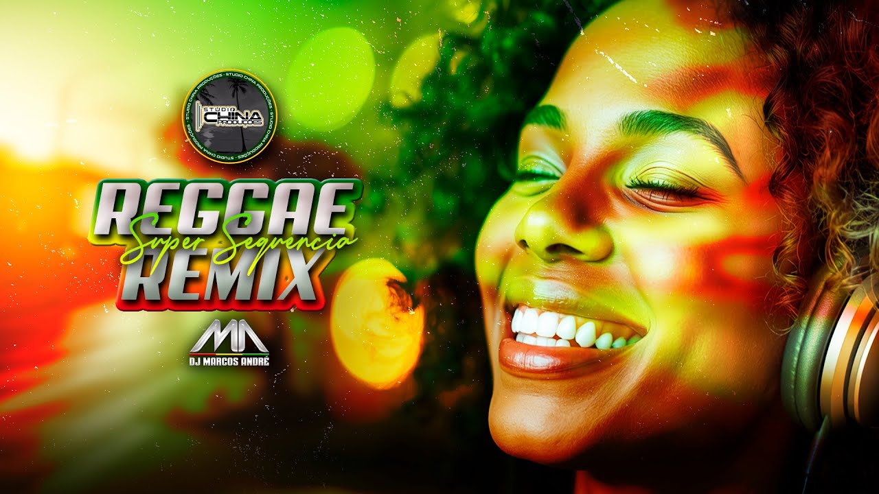A Super Sequência Reggae Remix internacional ...