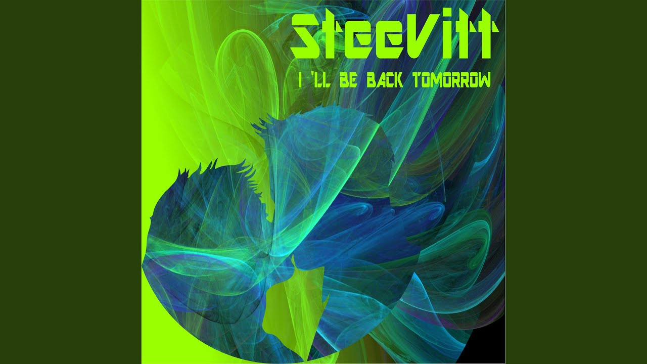 I 'll Be Back Tomorrow - YouTube