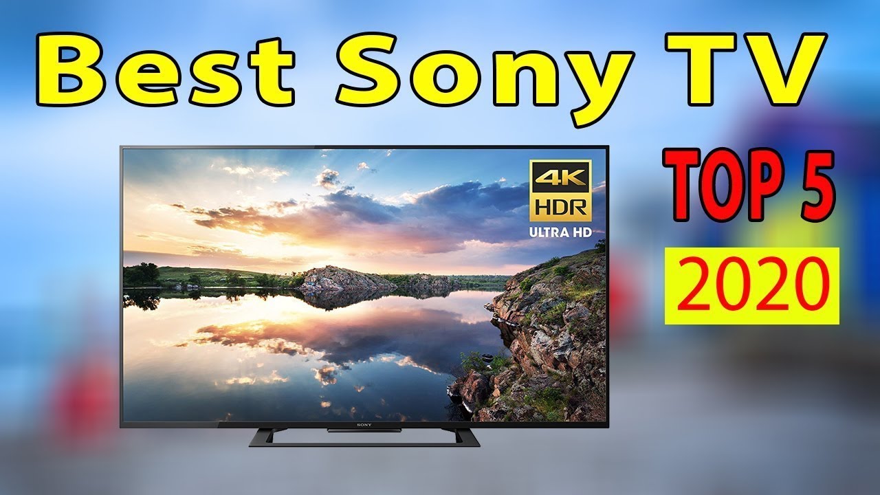 TOP 5: Best Sony TV in 2020 - YouTube