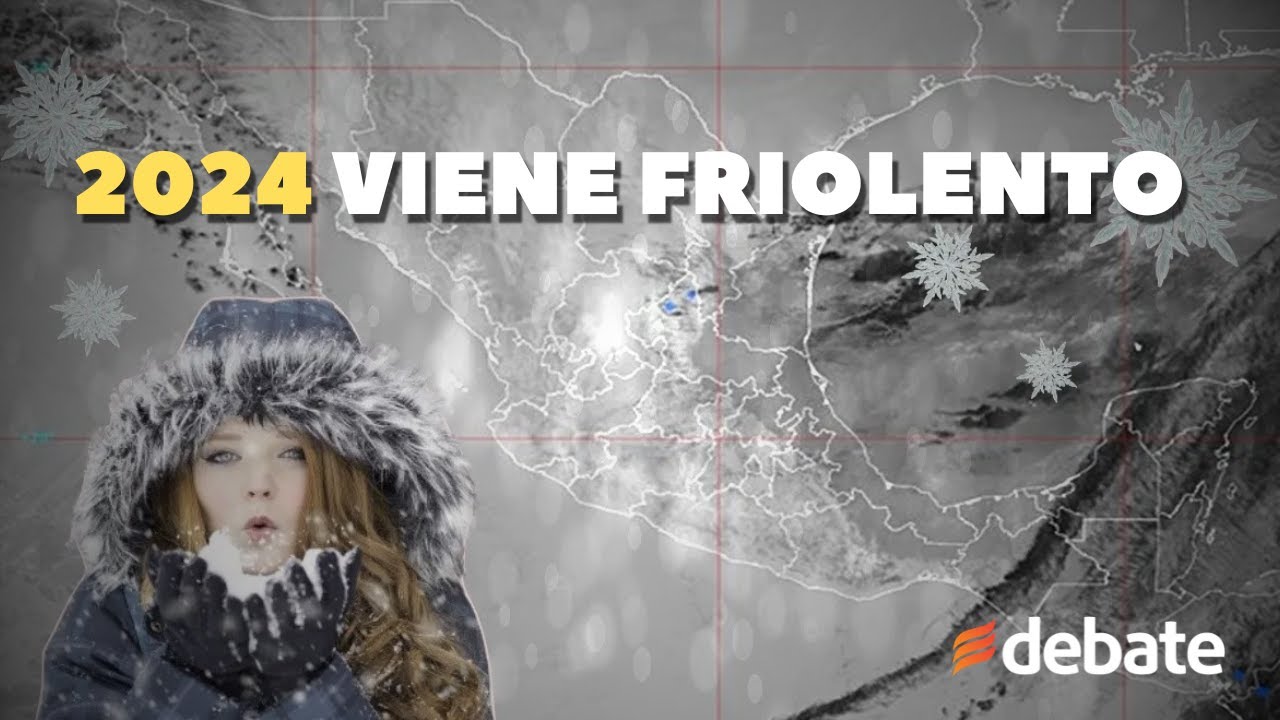 2024 viene FRIOLENTO: Estos son los 25 estados con hasta -10°C HOY por ...