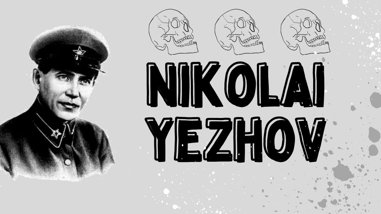 Soviet Butchers - Nikolai Yezhov - YouTube