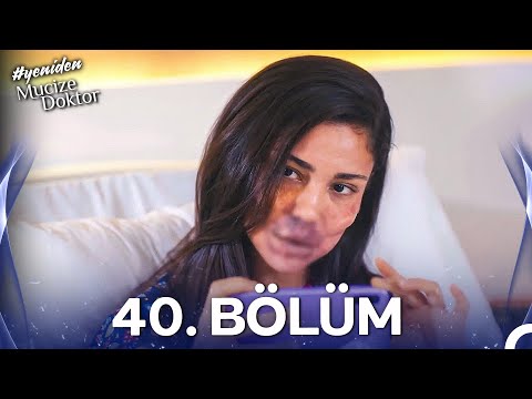 #YENİDEN Mucize Doktor 40. Bölüm