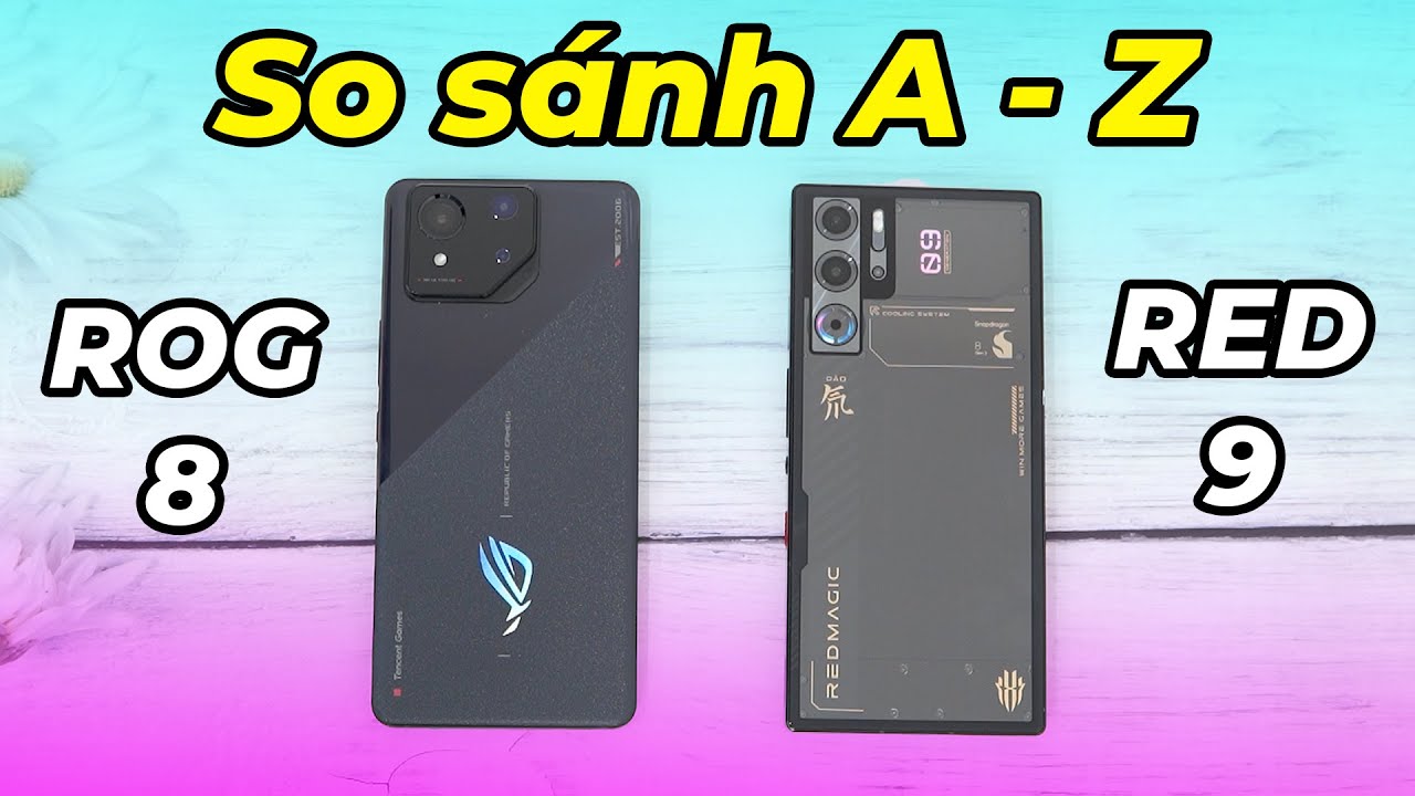 So sánh ROG Phone 8 Vs Red Magic 9 Pro+: Hiệu năng, màn hình, loa ngoài ...