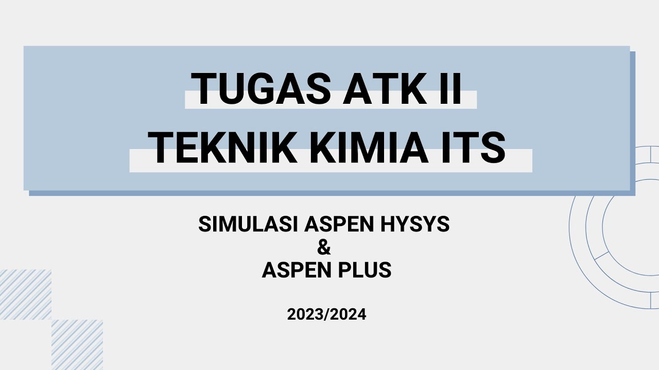Tugas ATK II Teknik Kimia ITS - Simulasi Aspen Hysys dan Aspen Plus ...