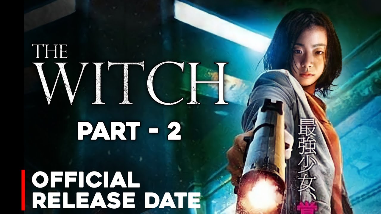 The Witch Part 2 Release Date & More Details Explained in Hindi - The ...