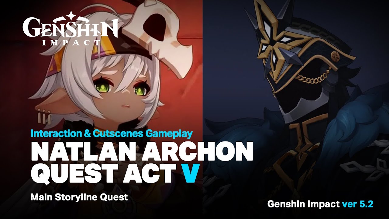 Natlan Archon Quest Act 5 I Cutscenes Gameplay - Genshin Impact 5.2 ...