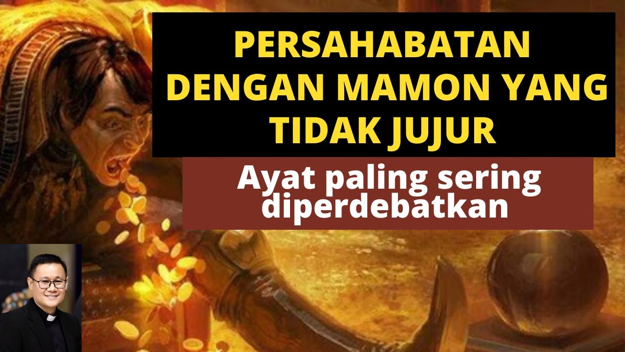 PERSAHABATAN DENGAN MAMON YANG TIDAK JUJUR - YouTube