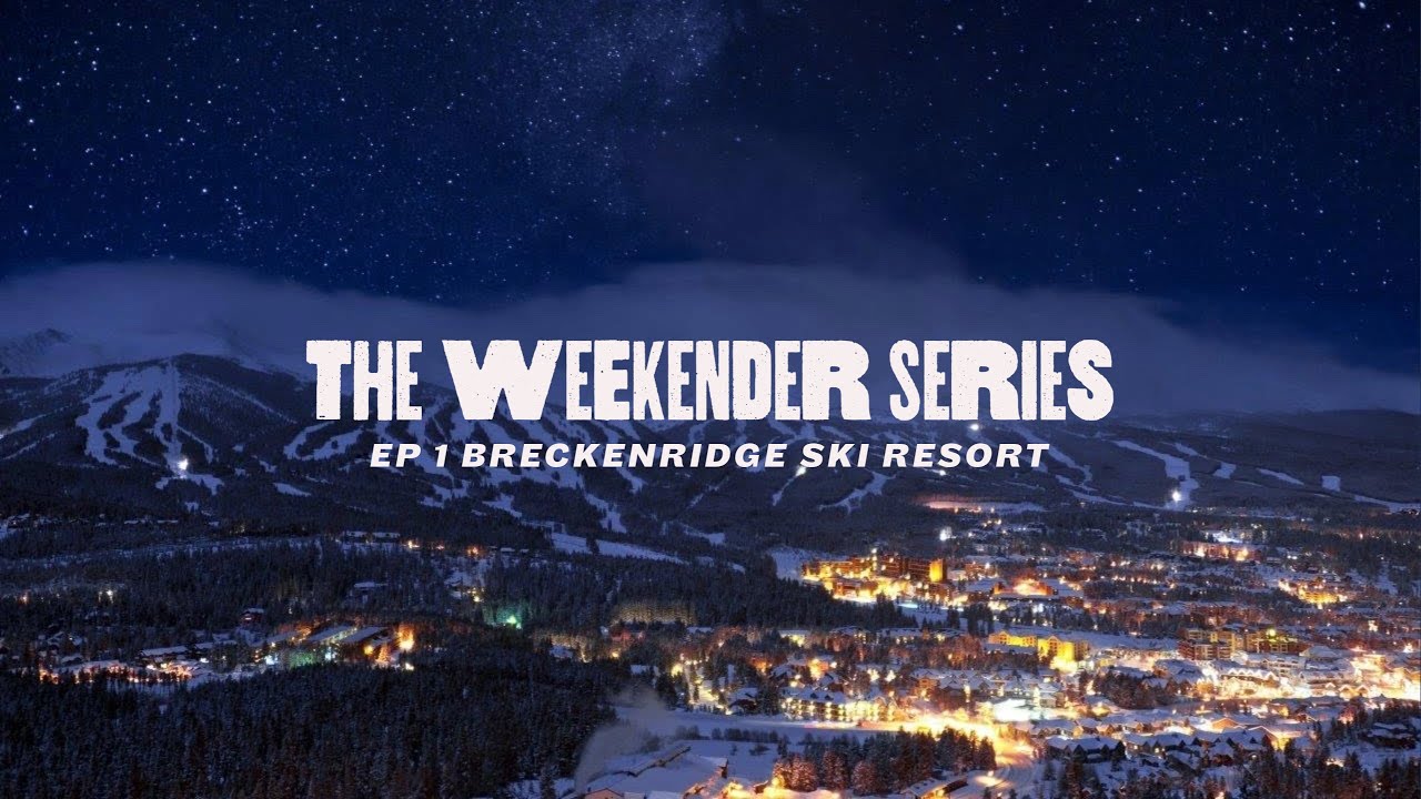 The Weekender Series: Episode 1 Breckenridge Powder Day - YouTube