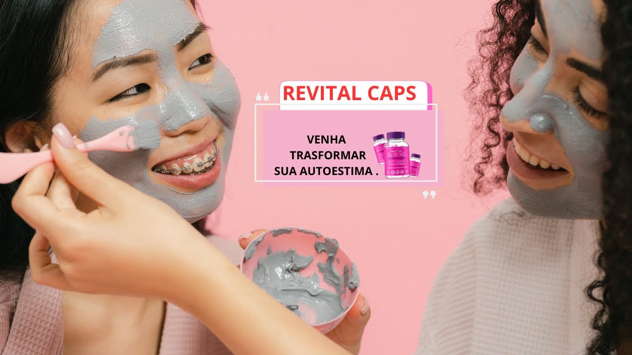 REVITAL CAPS, AUTOESTIMA, CABELOS, UNHAS, PELE - YouTube