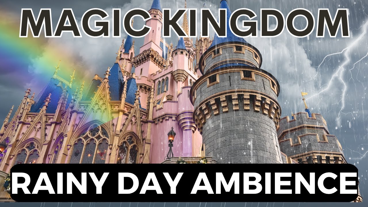 Magic Kingdom Rainy Day Ambience | Relaxing Sounds & Scenes at Walt ...