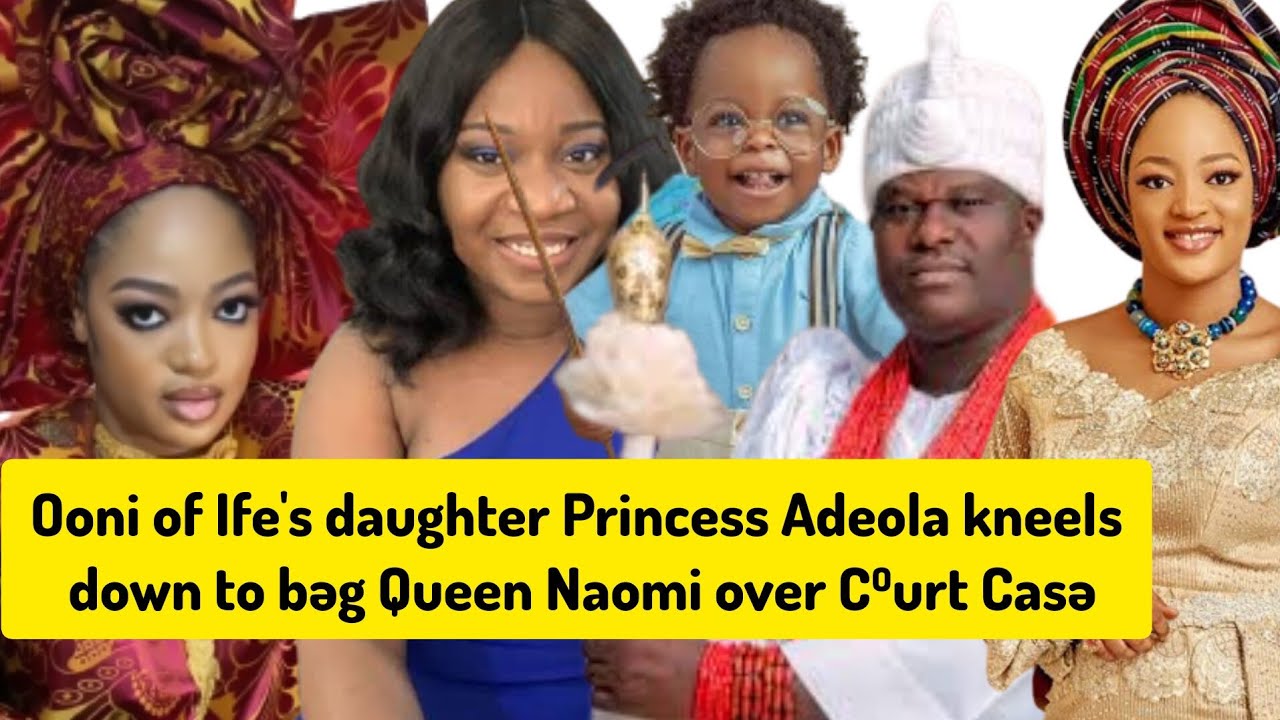 Ooni of Ife's daughter Princess Adeola kneels down to bəg Queen Naomi ...