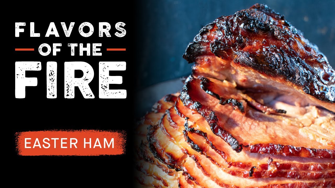 Easter Ham | Flavors of the Fire - YouTube