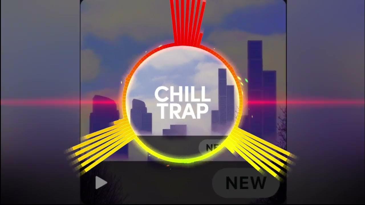 Chill Trap-Remixlive - YouTube
