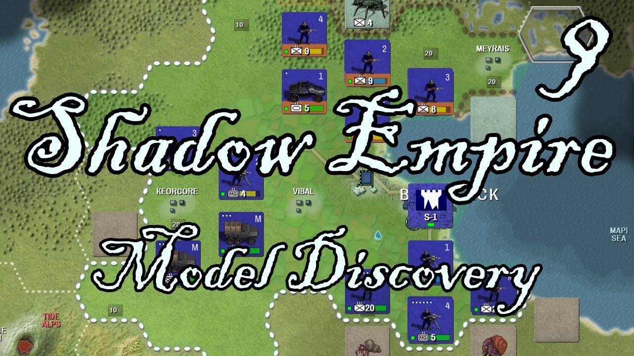 Shadow Empire - 9 - Model Discovery - YouTube