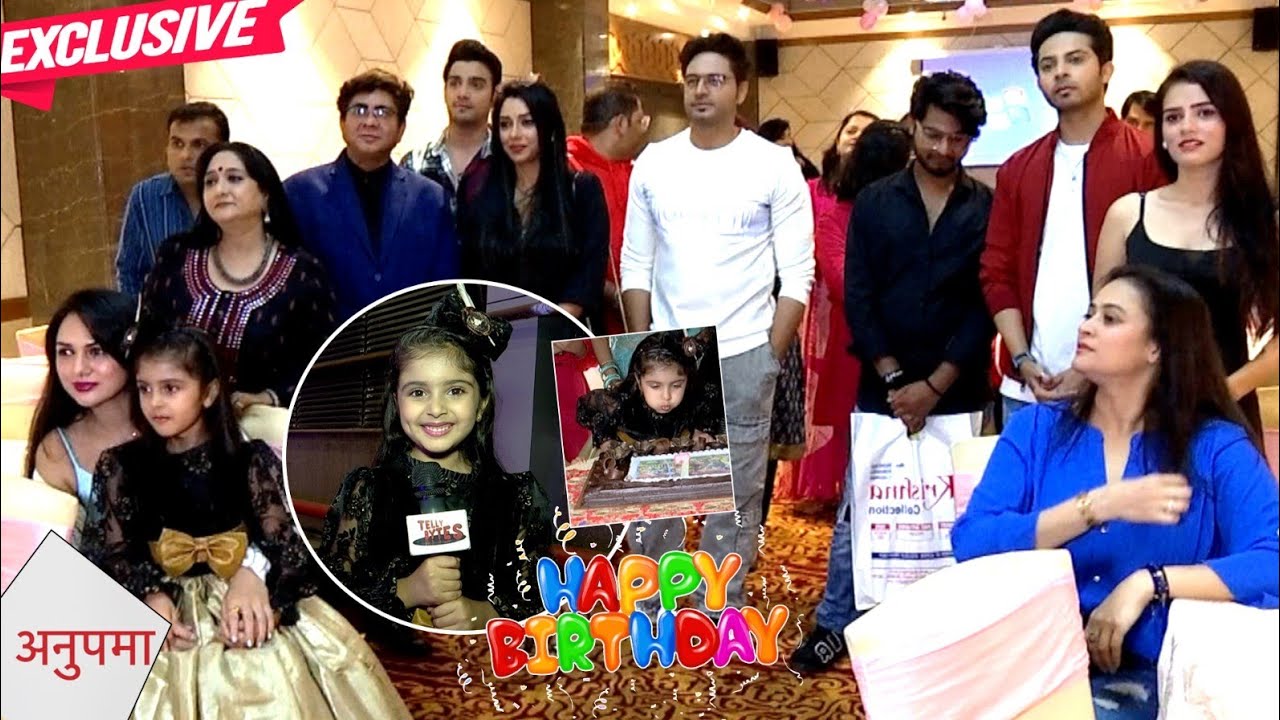 Asmi Deo Aka Choti Anu Birthday Special: Anupamaa Cast Pampers Bday ...
