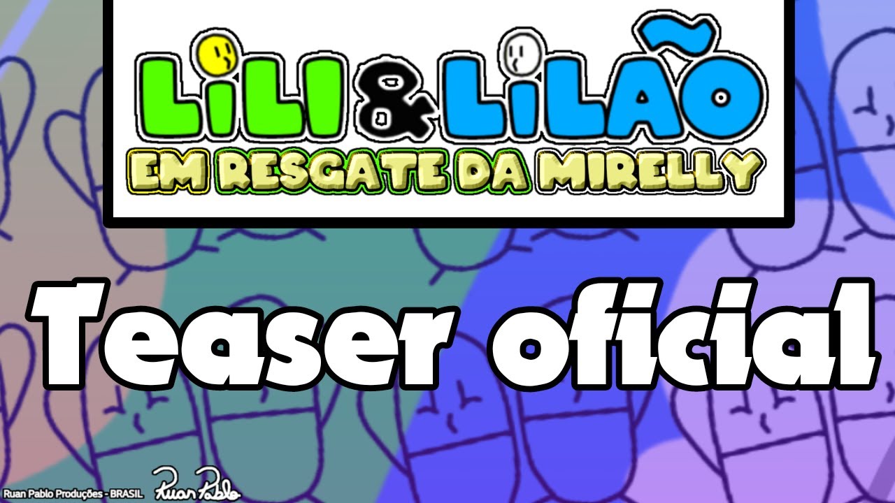 Lili e Lilão em Regate da Mirelly - Jogo remake | Teaser oficial - YouTube