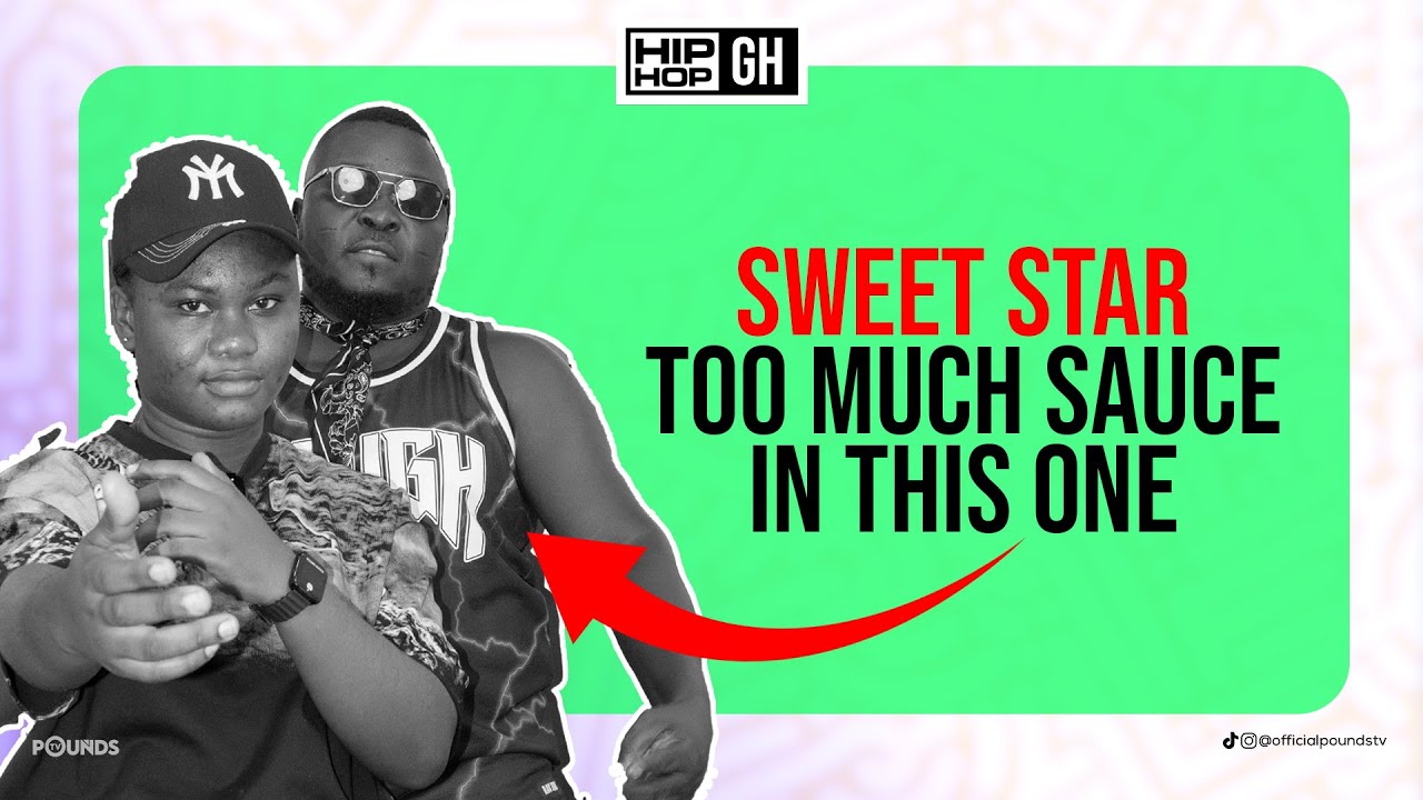 Hip-Hop GH: Too much sauce in this one - Sweet Star! 🎤🔥 - YouTube