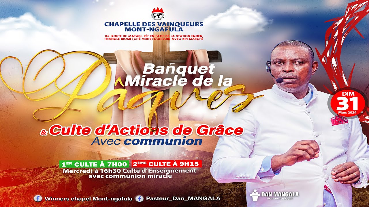BANQUET MIRACLE DE LA PAQUES ET CULTE D'ACTIONS DE GRACE AVEC COMMUNION ...