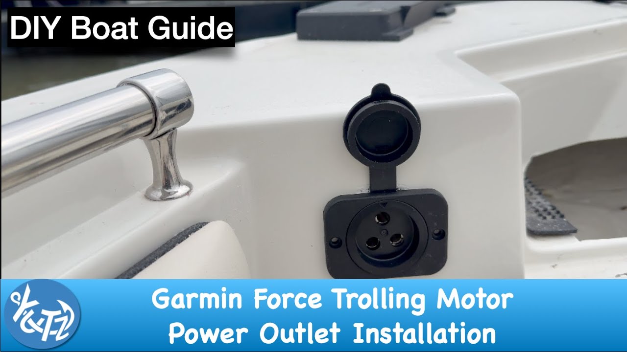 Garmin Force Trolling Motor Power Outlet Installation - Complete DIY ...