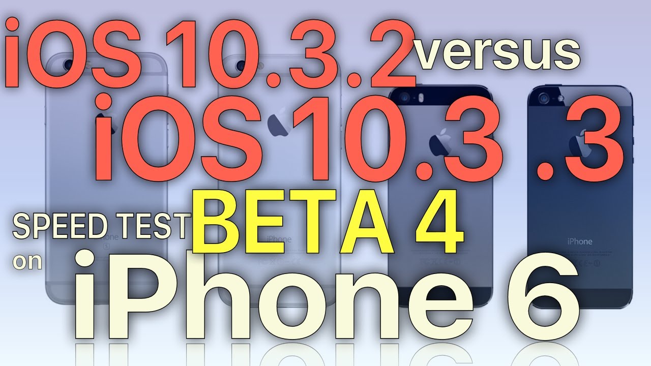iPhone 6 : iOS 10.3.2 vs iOS 10.3.3 Beta 4 Speed Test (Build 14G5053a ...