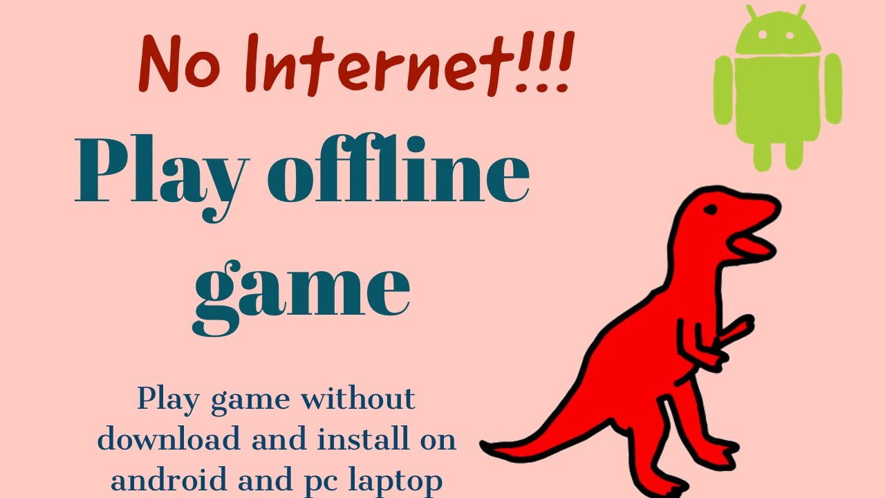 Play game without internet on mobile device and pc laptop| play game ...