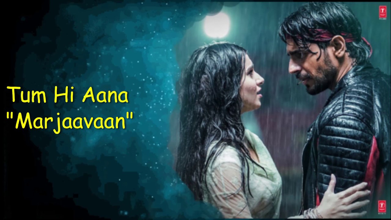 Tum Hi Aana | Marjaavaan (Lyrics Video) | Lyrics Hungama - YouTube