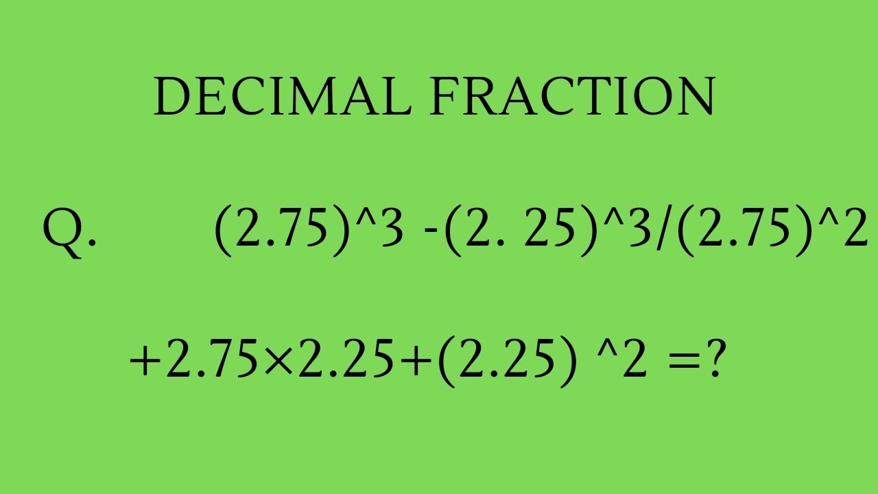 #(2.75)^3 -(2. 25)^3/(2.75)^2 +2.75×2.25+(2.25) ^2#simplificationtrick ...