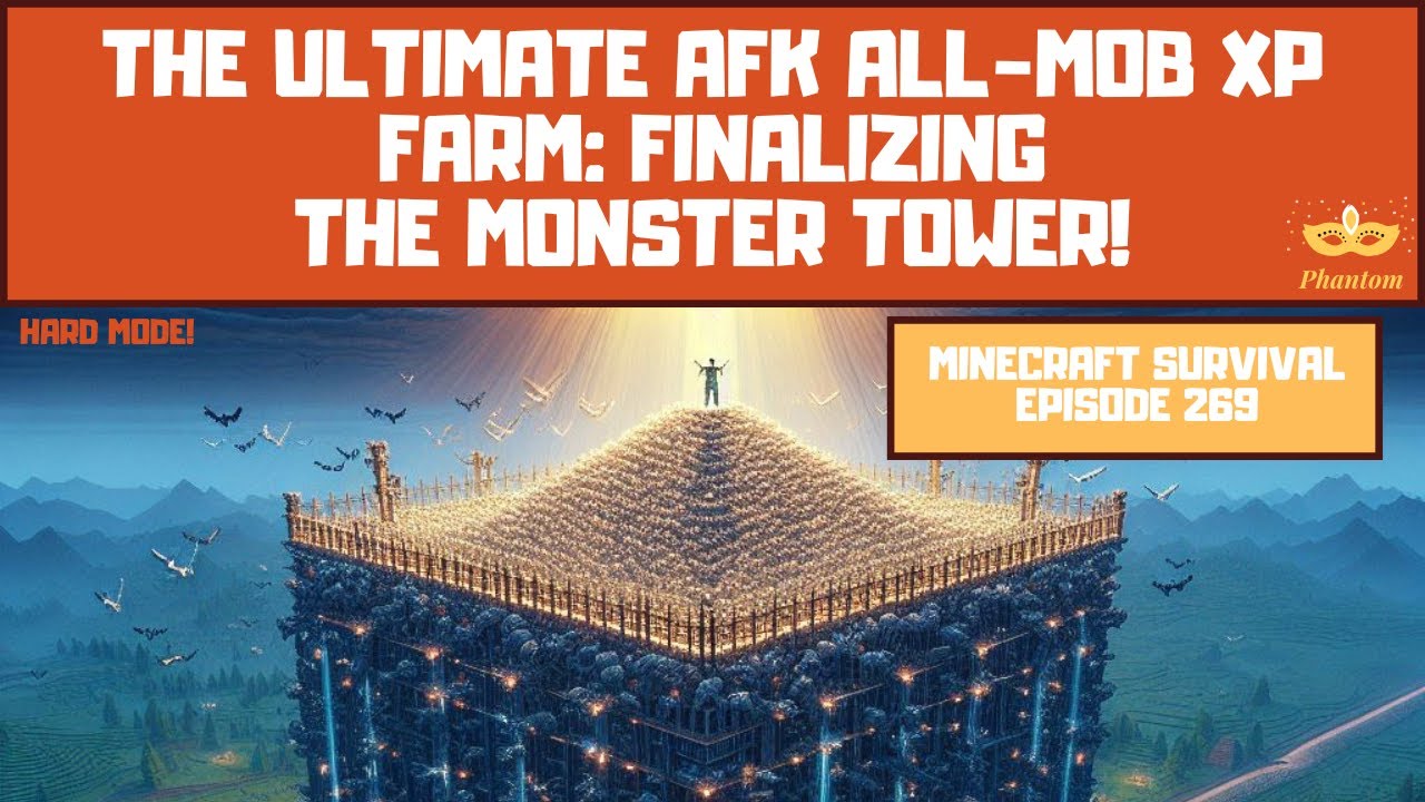 The Ultimate AFK All-Mob XP Farm: Finalizing the Monster Tower! - Let's ...
