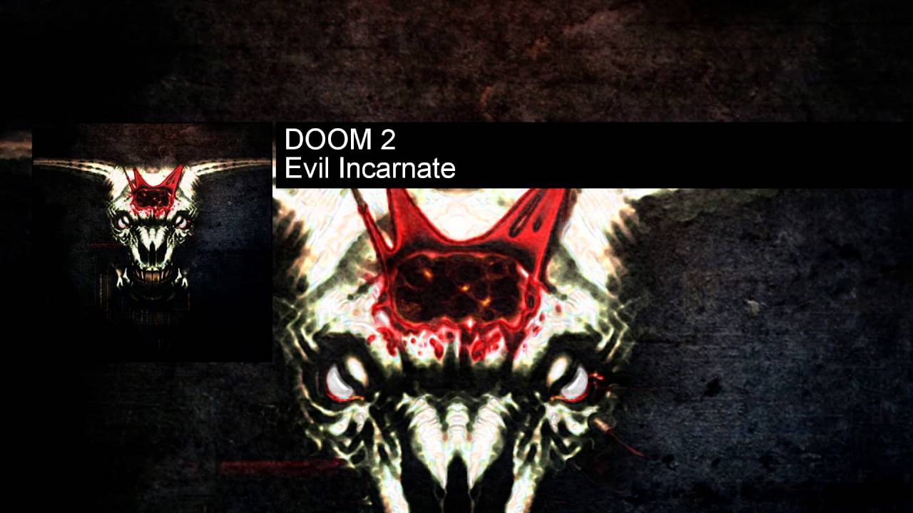 DOOM 2 - Evil Incarnate - YouTube