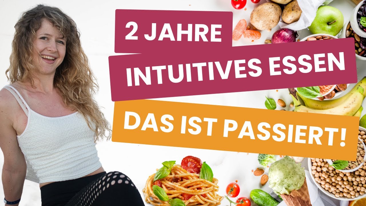 2 Jahre intuitives Essen - meine Erfahrungen - YouTube