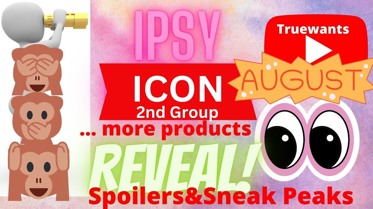 IPSY August 2024 Spoiler ICON Box 2nd Group of Products Reveal ...