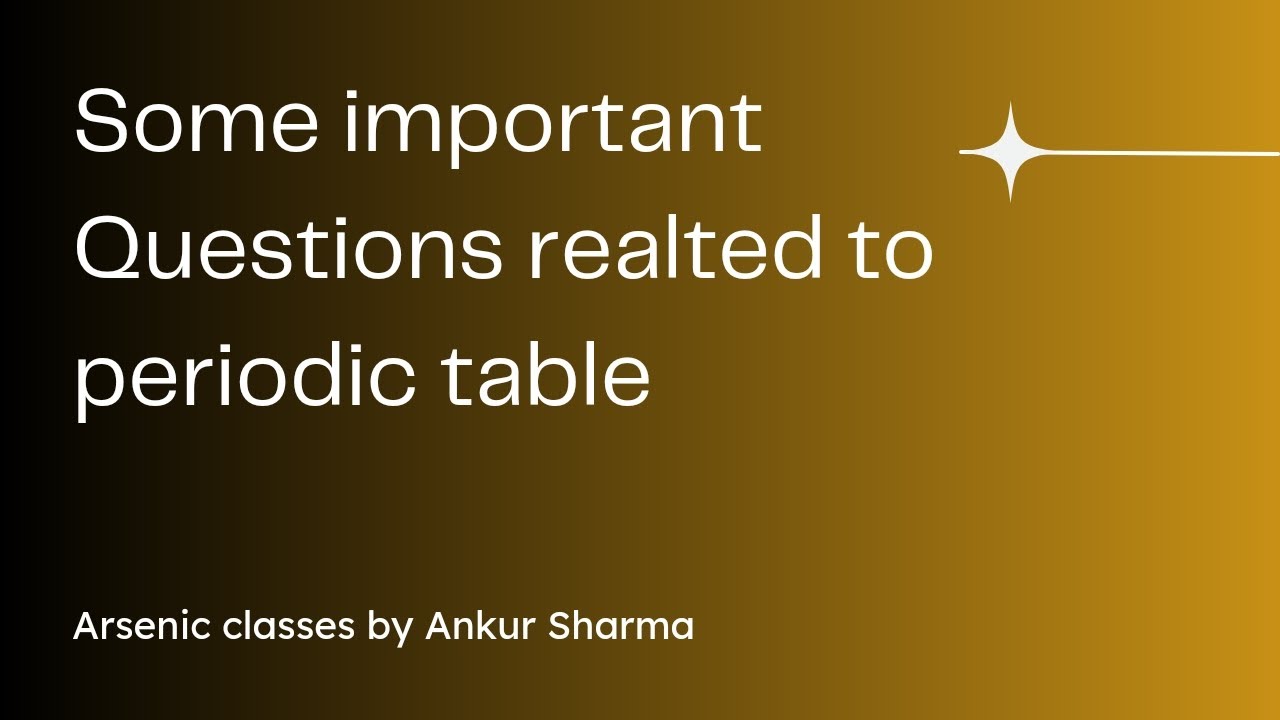 Some important Questions realted to periodic table - YouTube