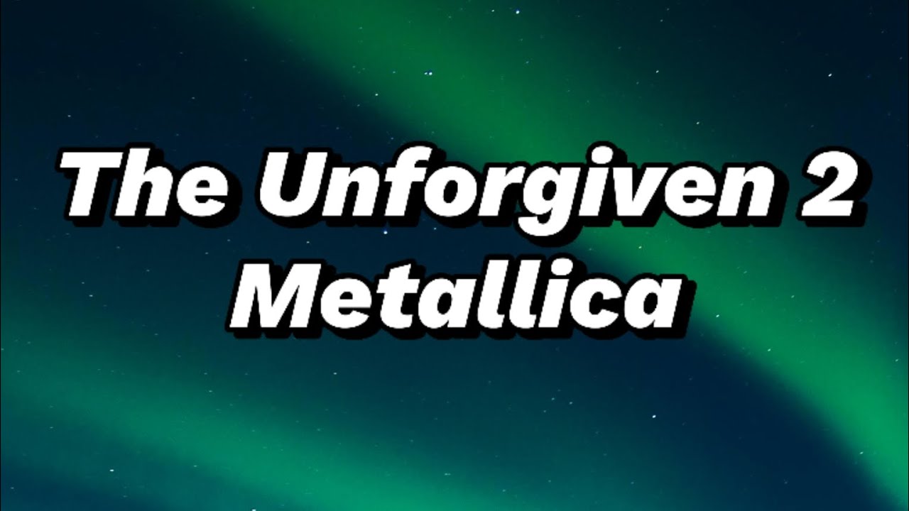 Metallica - The Unforgiven 2 (Lyrics) - YouTube