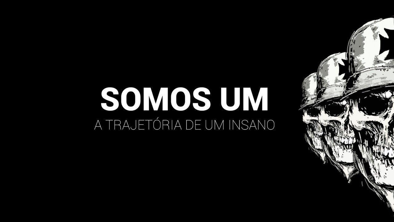 SOMOS 1 - A TRAJETÓRIA DE UM INSANO - YouTube