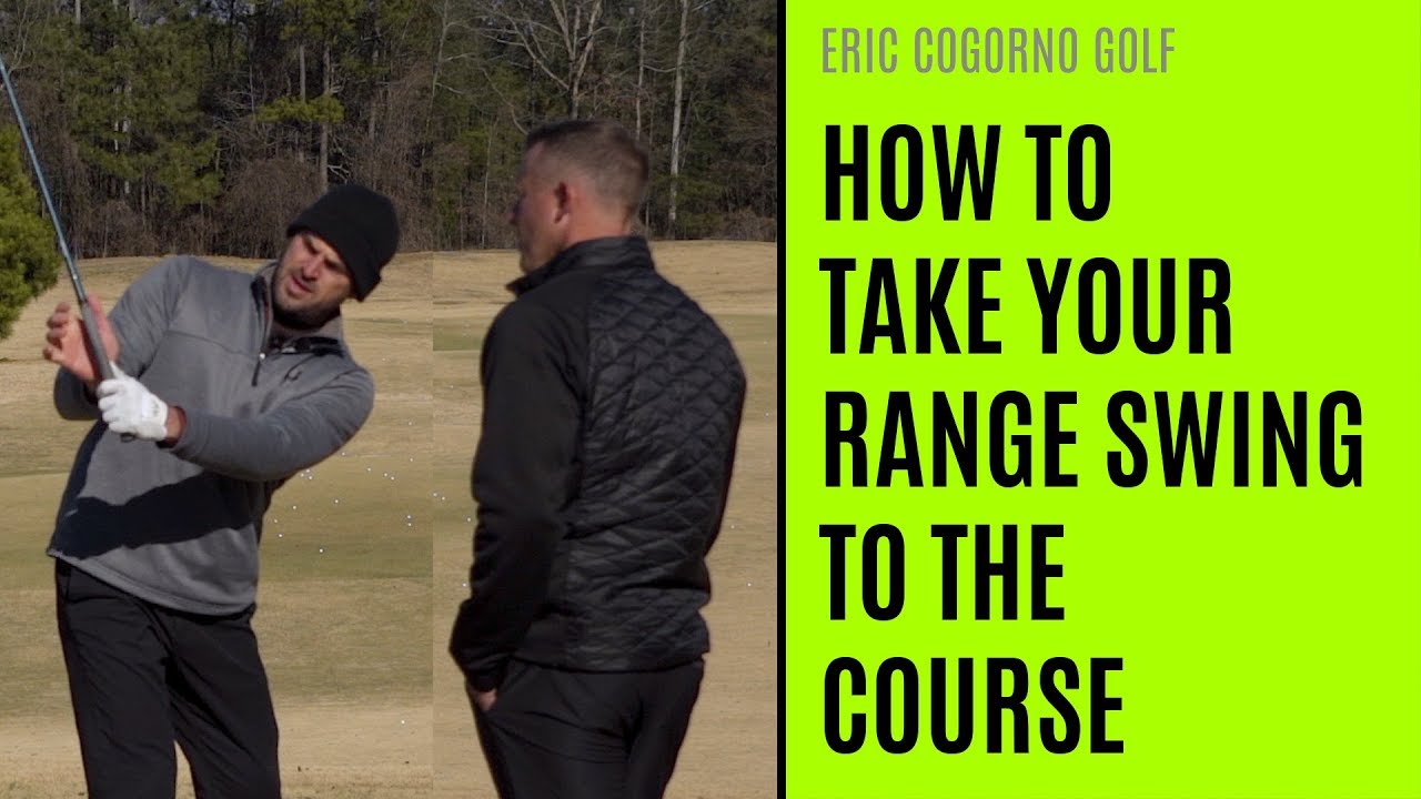 GOLF: How To Take Your Range Swing To The Golf Course - YouTube