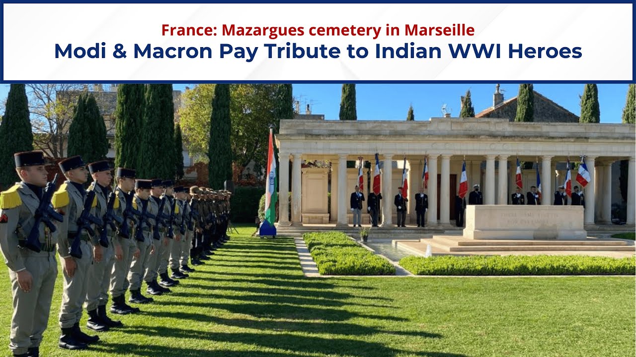 Modi & Macron Honor Indian WWI Soldiers in Marseille | France-India ...