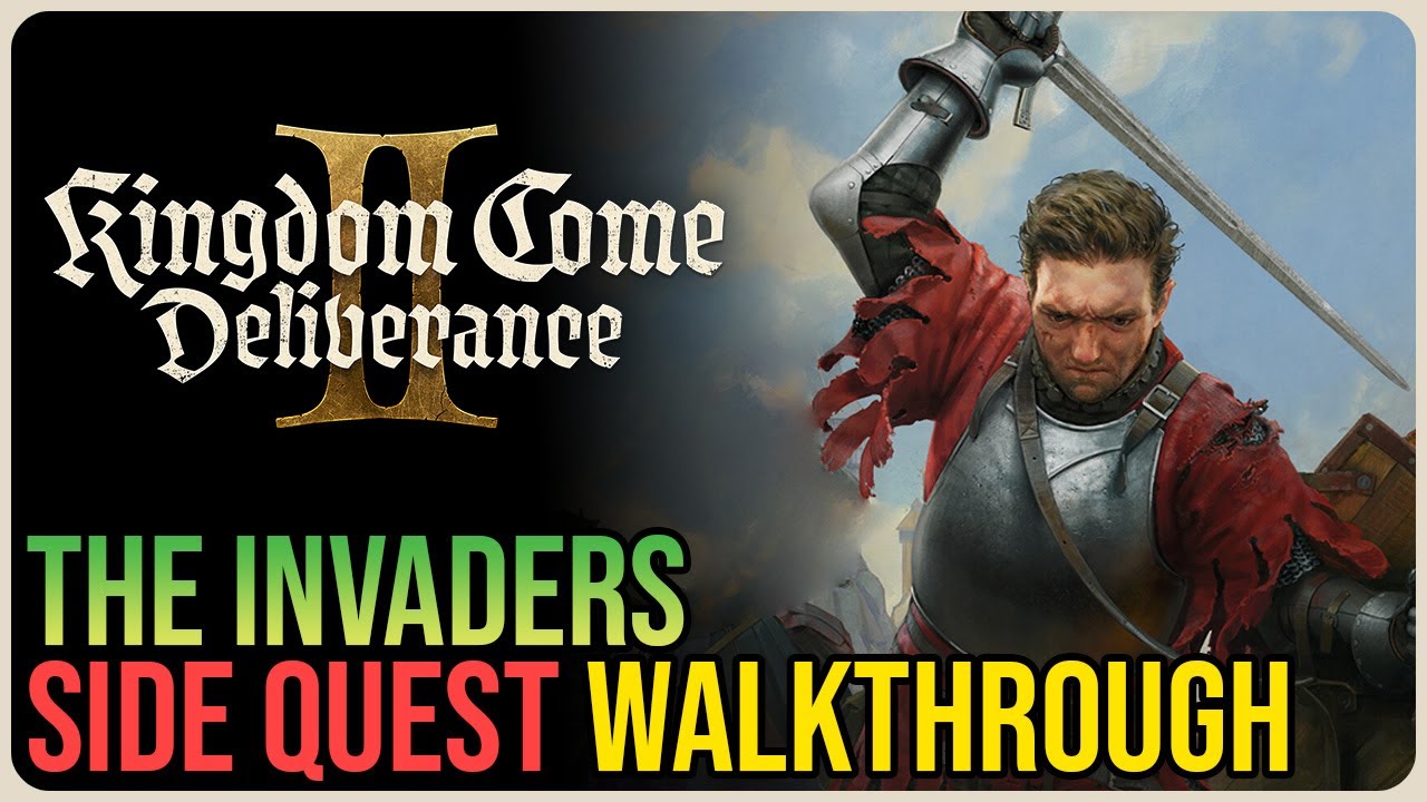 Invaders Kingdom Come Deliverance 2 - YouTube
