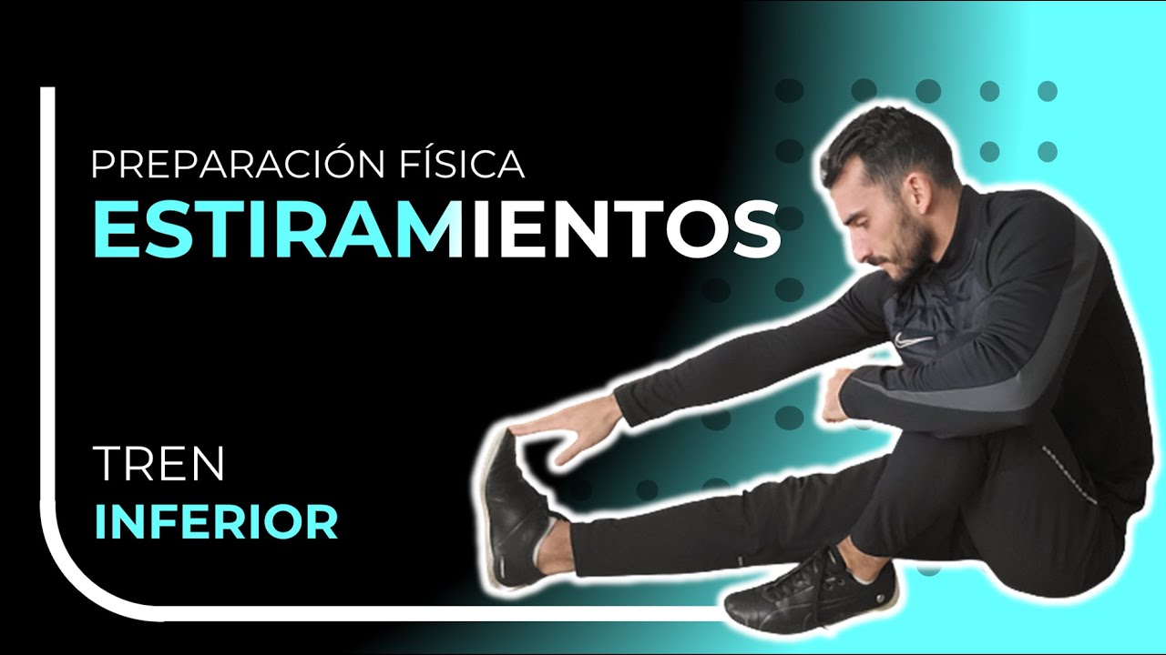 Estiramientos del tren inferior - Flexibilidad estática - YouTube