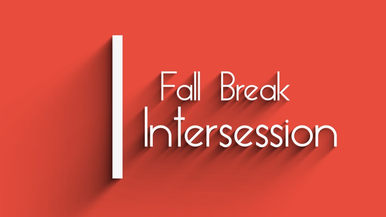 ON | Fall Break / Intersession - YouTube