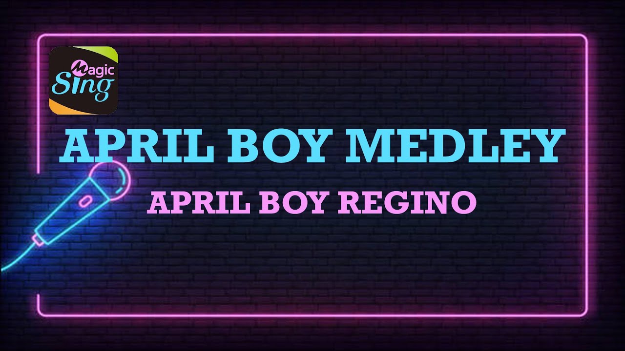 April Boy Medley - April Boy Regino KARAOKE Version - YouTube