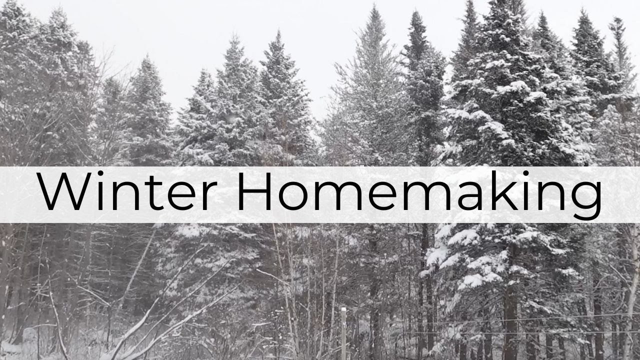 Cozy Winter Homemaking | How Winter is Different - YouTube